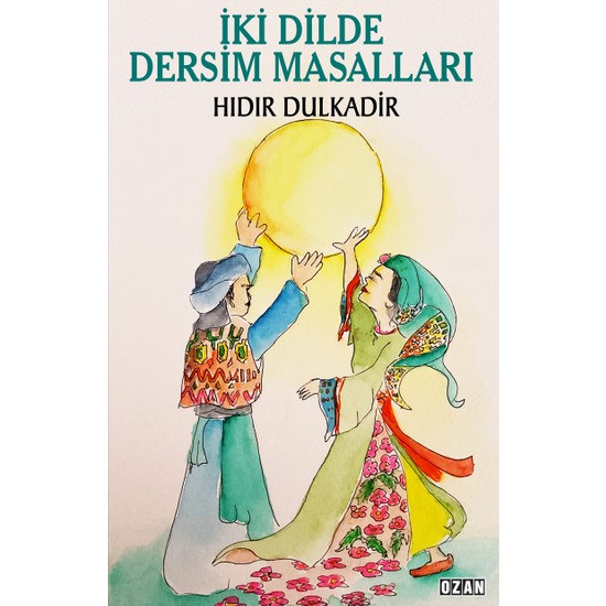 Iki Dilde Dersim Masalları - Hıdır Dulkadir Kitabı ve Fiyatı