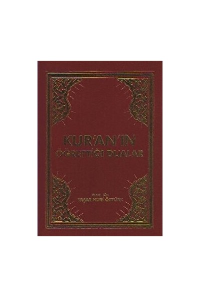 Kur'an'ın Öğrettiği Dualar Kur'an'ın Öğrettiği Dualar