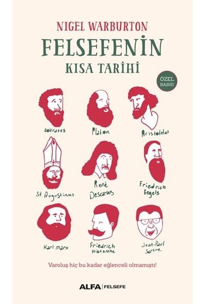 Felsefenin Kısa Tarihi Varoluş Hiç Bu Kadar Eğlenceli Olmamıştı! (Ciltli) - Nigel Warburton Felsefenin Kısa Tarihi Varoluş Hiç Bu Kadar Eğlenceli Olmamıştı! (Ciltli) - Nigel Warburton