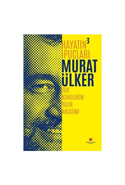 Hayatın İpuçları 3 - Zor Konuların Yalın Anlatımı