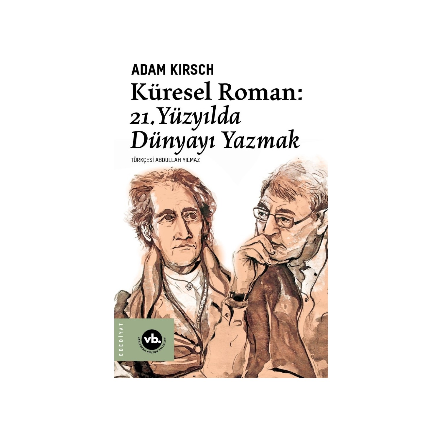 Küresel Roman - Adam Kirsch Kitabı ve Fiyatı - Hepsiburada