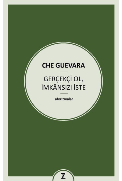 Gerçekçi Ol-İmkansızı İste