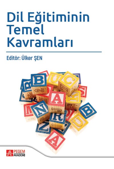 Dil Eğitiminin Temel Kavramları - Ülker Şen Dil Eğitiminin Temel Kavramları - Ülker Şen