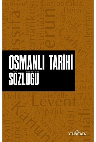 Osmanlı Tarihi Sözlüğü - Ahmet Murat Seyrek