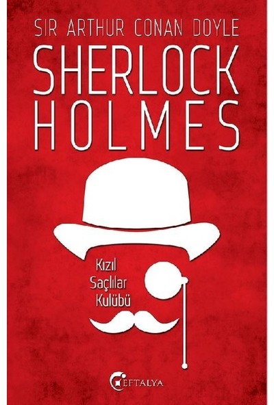 Kızıl Saçlılar Kulübü - Sherlock Holmes - Sir Arthur Conan Doyle Kızıl Saçlılar Kulübü - Sherlock Holmes - Sir Arthur Conan Doyle