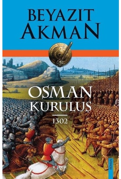Osman Kuruluş 1302 - Beyazıt Akman Osman Kuruluş 1302 - Beyazıt Akman