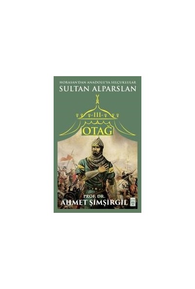 Otağ 3 / Sultan Alparslan - Ahmet Şimşirgil Otağ 3 / Sultan Alparslan - Ahmet Şimşirgil