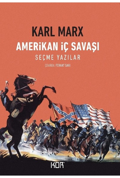 Amerikan İç Savaşı –Seçme Yazılar - Karl Marx Amerikan İç Savaşı –Seçme Yazılar - Karl Marx