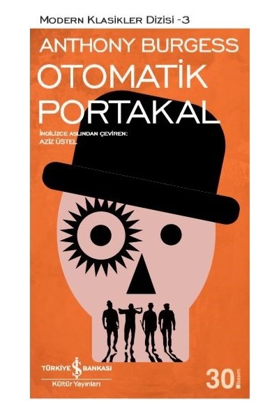 Otomatik Portakal - Anthony Burgess Otomatik Portakal - Anthony Burgess
