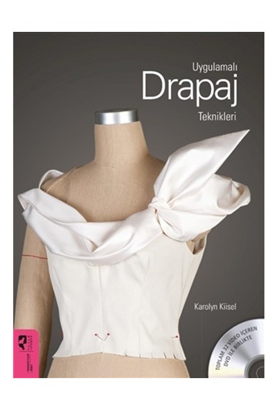 Uygulamalı Drapaj Teknikleri - Karolyn Kiisel