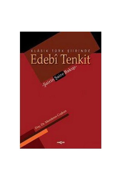 Klasik Türk Şiirinde Edebi Tenkit-Menderes Coşkun Klasik Türk Şiirinde Edebi Tenkit-Menderes Coşkun