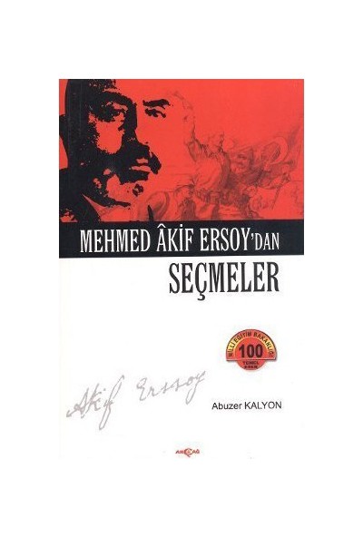 Mehmed Akif Ersoy'Dan Seçmeler-Abuzer Kalyon Mehmed Akif Ersoy'Dan Seçmeler-Abuzer Kalyon
