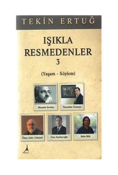 Işıkla Resmedenler 3-Tekin Ertuğ