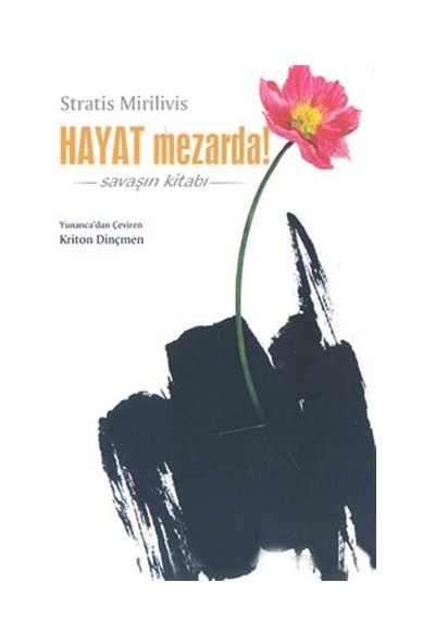 Hayat Mezarda! Savaşın Kitabı-Stratis Mirivilis