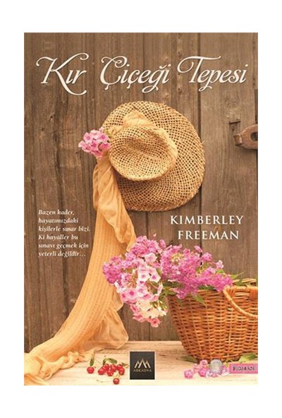 Kır Çiçeği Tepesi - Kimberley Freeman Kır Çiçeği Tepesi - Kimberley Freeman