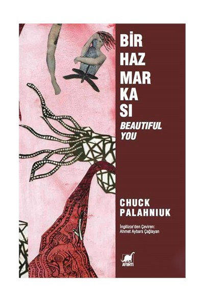 Bir Haz Markası “Beautiful You” - Chuck Palahniuk Bir Haz Markası “Beautiful You” - Chuck Palahniuk