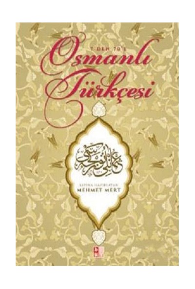Osmanlı Türkçesi-7 Den 70 E-Kolektif Osmanlı Türkçesi-7 Den 70 E-Kolektif