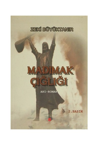 Madımak Çığlığı-Zeki Büyüktanır