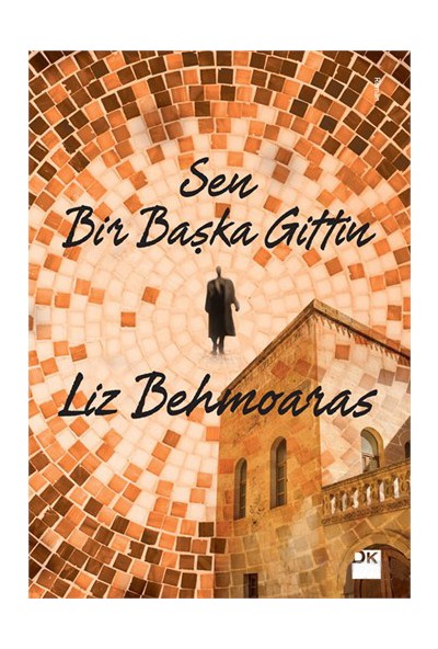 Sen Bir Başka Gittin-Liz Behmoaras Sen Bir Başka Gittin-Liz Behmoaras
