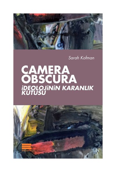 Camera Obscura İdeolojinin Karanlık Kutusu-Sarah Kofman