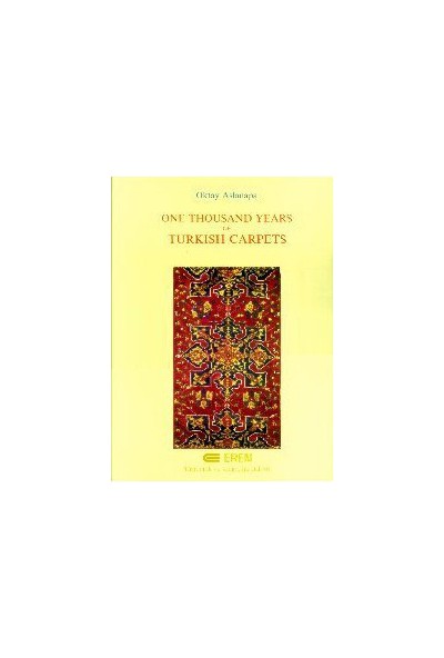 One Thousand Years Of Turkish Carpets (Ciltli)-Oktay Aslanapa One Thousand Years Of Turkish Carpets (Ciltli)-Oktay Aslanapa