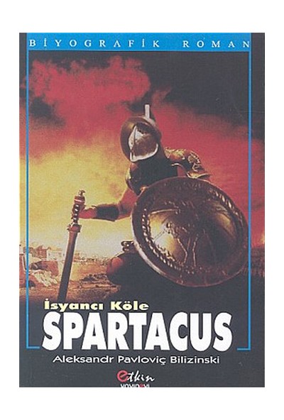 İsyancı Köle Spartacus - Ahmet Mümtaz İdil İsyancı Köle Spartacus - Ahmet Mümtaz İdil