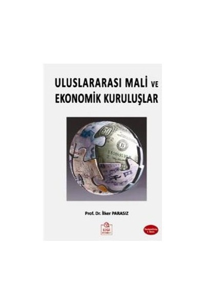 Uluslararası Mali Ve Ekonomik Kuruluşlar-İlker Parasız