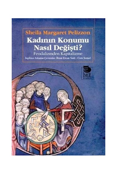 Kadının Konumu Nasıl Değişti?-Sheila Margaret Pelizzon