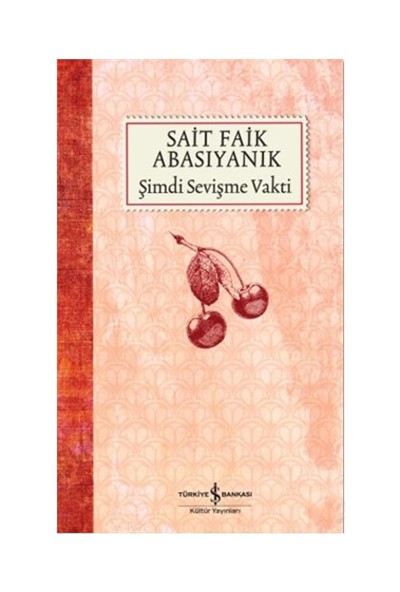 Şimdi Sevişme Vakti-Sait Faik Abasıyanık Şimdi Sevişme Vakti-Sait Faik Abasıyanık