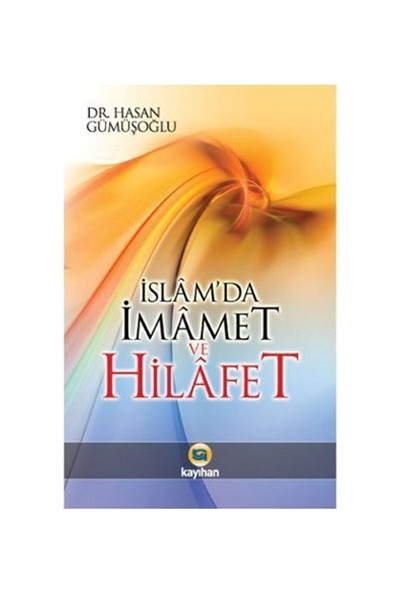 İslamda İmamet Ve Hilafet-Hasan Gümüşoğlu