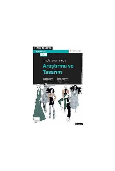 Moda Tasarımında Araştırma ve Tasarım - Simon Seivewright Moda Tasarımında Araştırma ve Tasarım - Simon Seivewright