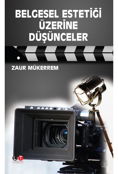 Belgesel Estetiği Üzerine Düşünceler-Zaur Mükerrem Belgesel Estetiği Üzerine Düşünceler-Zaur Mükerrem