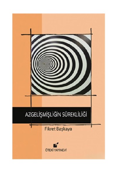 Azgelişmişliğin Sürekliliği-Fikret Başkaya