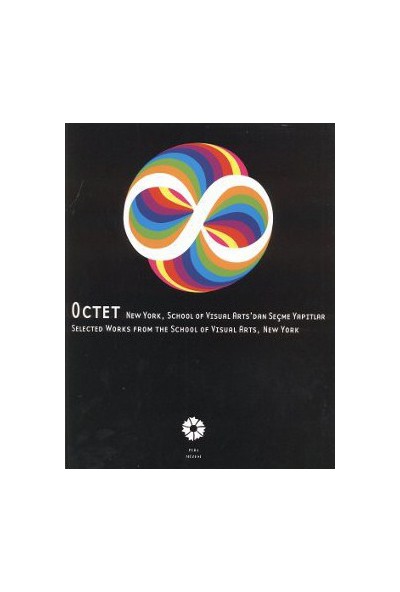 Octet: New York, School Of Visual Arts'Dan Seçme Yapıtlar - (Selected Works From The School Of Visu-Kolektif Octet: New York, School Of Visual Arts'Dan Seçme Yapıtlar - (Selected Works From The School Of Visu-Kolektif