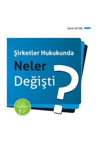 Şirketler Hukukunda Neler Değişti? (6455 ve 6495 sayılı Kanunlarla Yapılan Değişikliklere, Yeni Serm