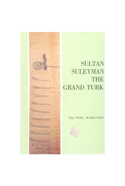 Sultan Suleyman The Grand Turk Sultan Suleyman The Grand Turk