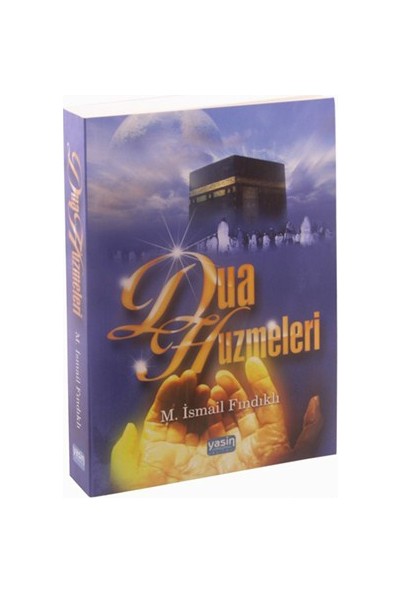 Dua Huzmeleri (Türkçe Okunuşu ve Meali) - M. İsmail Fındıklı