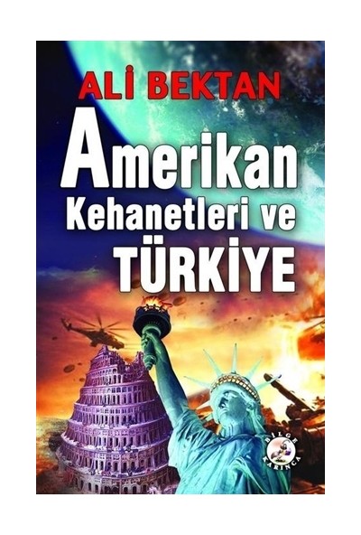 Amerikan Kehanetleri Ve Türkiye - Ali Bektan