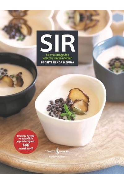 Sır Bir Ev Mutfağından Lezzet Ve Sunum Önerileri - Bedriye Renda Medina Sır Bir Ev Mutfağından Lezzet Ve Sunum Önerileri - Bedriye Renda Medina