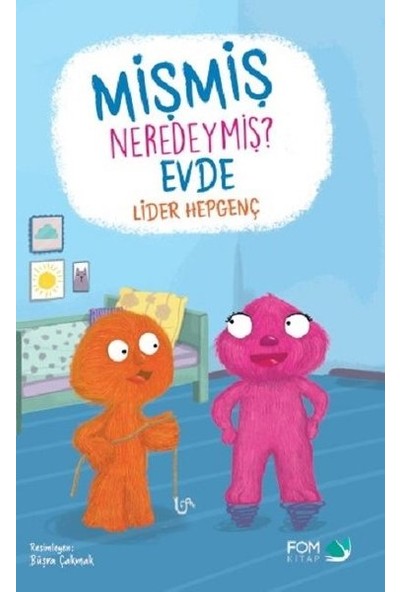 Mişmiş Neredeymiş Evde - Lider Hepgenç