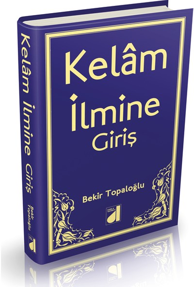 Kelam İlmi - Bekir Topaloğlu
