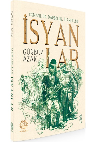 Osmanlıda Darbeler İhanetler İsyanlar