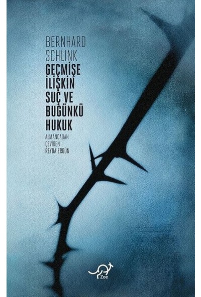 Geçmişe İlişkin Suç Ve Bugünkü Hukuk - Bernhard Schlink