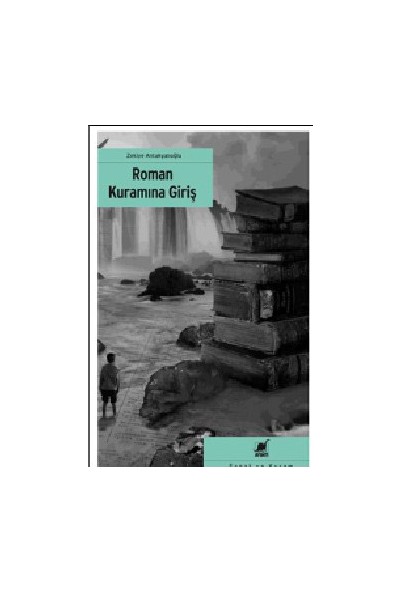Roman Kuramına Giriş-Zekiye Antakyalıoğlu