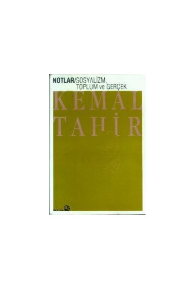 Sosyalizm, Toplum Ve Gerçek-Kemal Tahir Sosyalizm, Toplum Ve Gerçek-Kemal Tahir