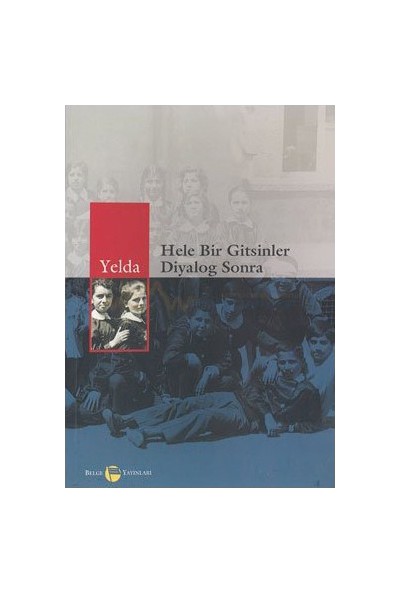 Hele Bir Gitsinler Diyalog Sonra-Yelda Hele Bir Gitsinler Diyalog Sonra-Yelda