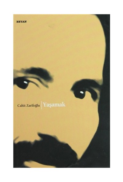 Yaşamak - Cahit Zarifoğlu Yaşamak - Cahit Zarifoğlu