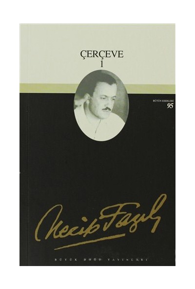 Çerçeve 1 : 77 - Necip Fazıl Bütün Eserleri-Necip Fazıl Kısakürek