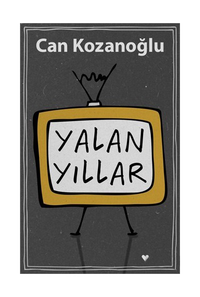 Yalan Yıllar-Can Kozanoğlu Yalan Yıllar-Can Kozanoğlu