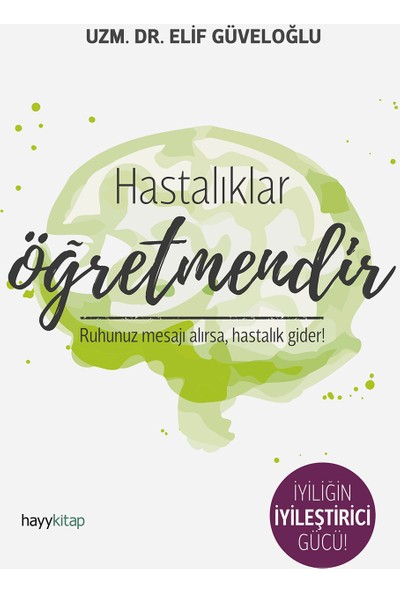 Hastalıklar Öğretmendir - Elif Güveloğlu